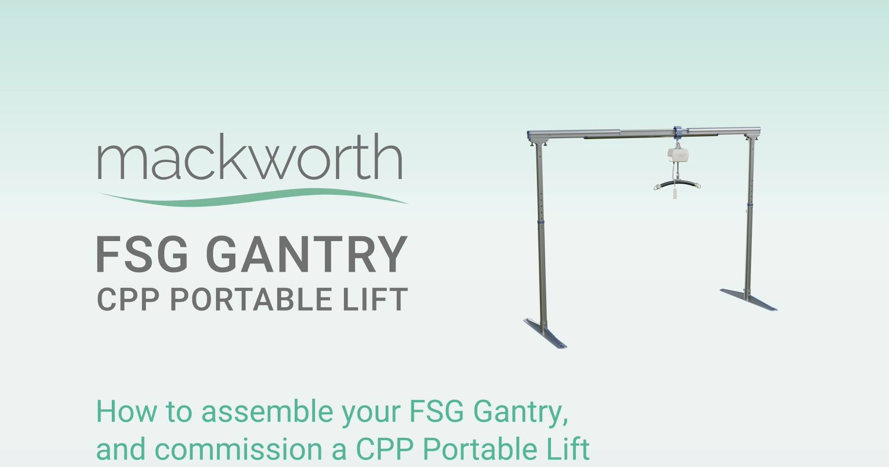 Mackworth CPP & FSG – Commissioning Guide - Mackworth Overhead Lift Centre
